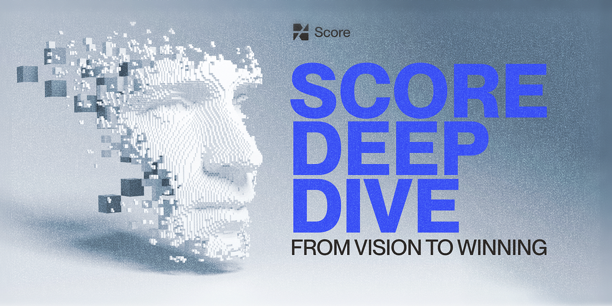 Score Deep Dive: From Vision to Winning | by Max | WeAreScore | Medium
