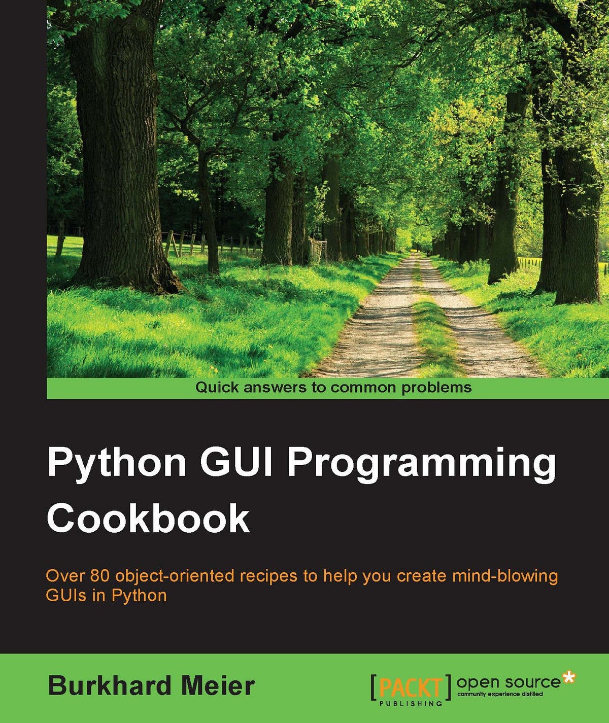 [READ]-Python GUI Programming Cookbook: Over 80 object-oriented recipes to help you create mind ...