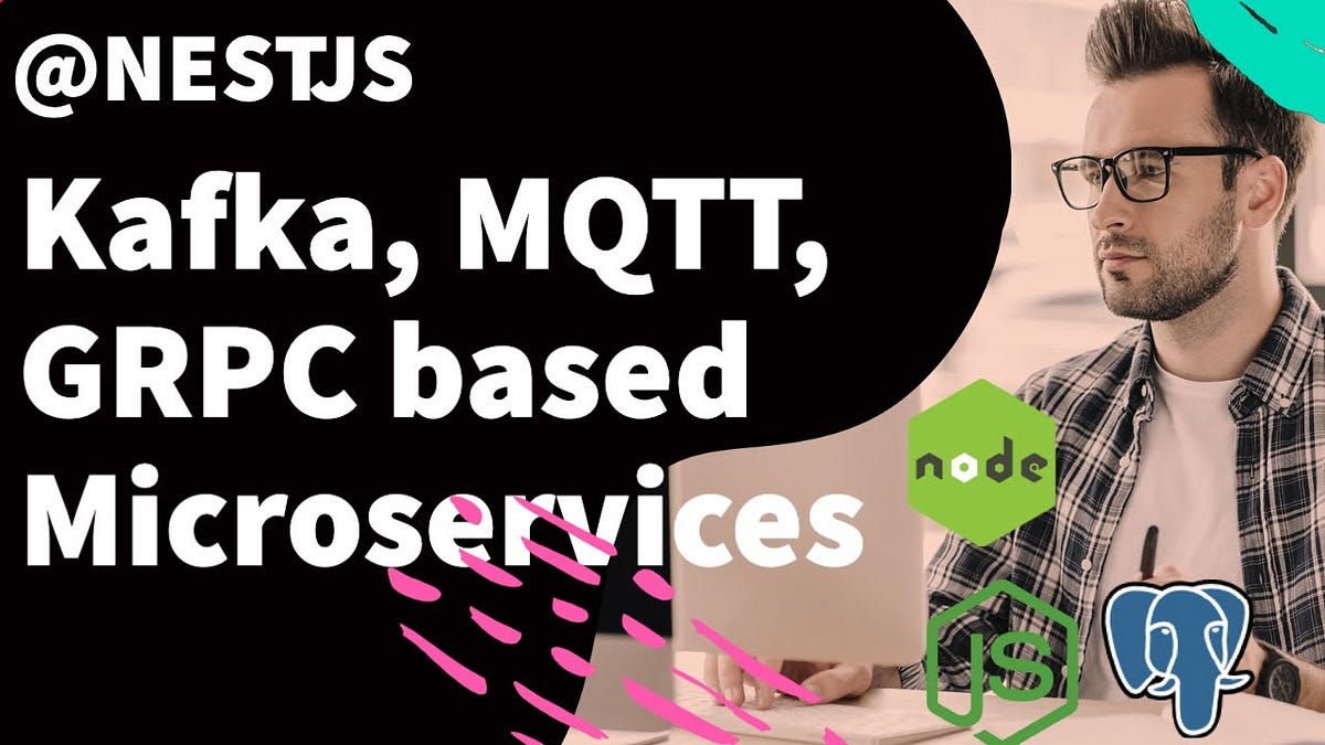 Nest Js Microservices Based On Grpc Mqtt Kafka Rabbit Mq By Tarun