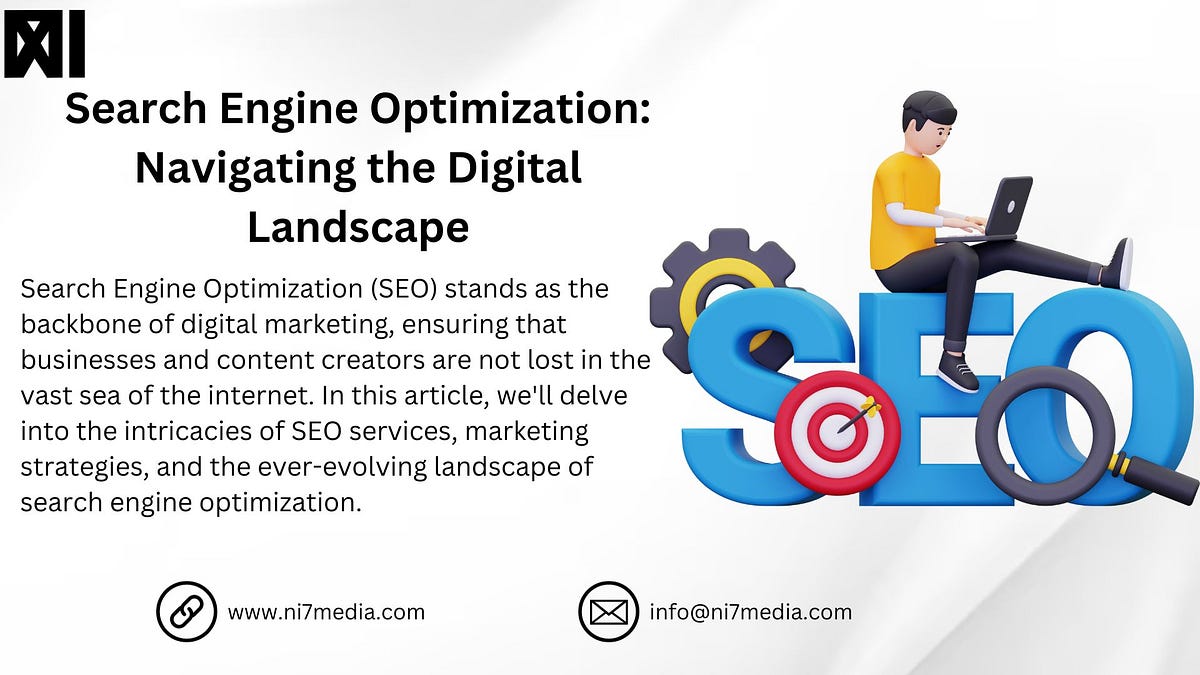 Search Engine Optimization: Navigating the Digital Landscape | by NI7 ...