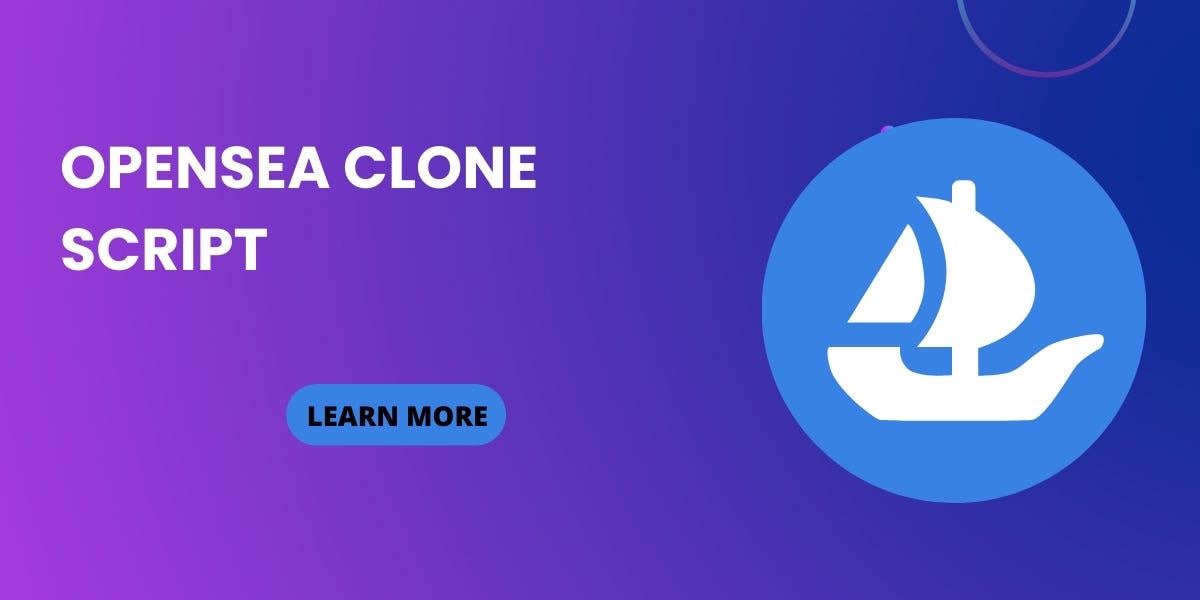 How To Develop An Opensea Clone Script with Best Stack | by Steve Thompson | Medium