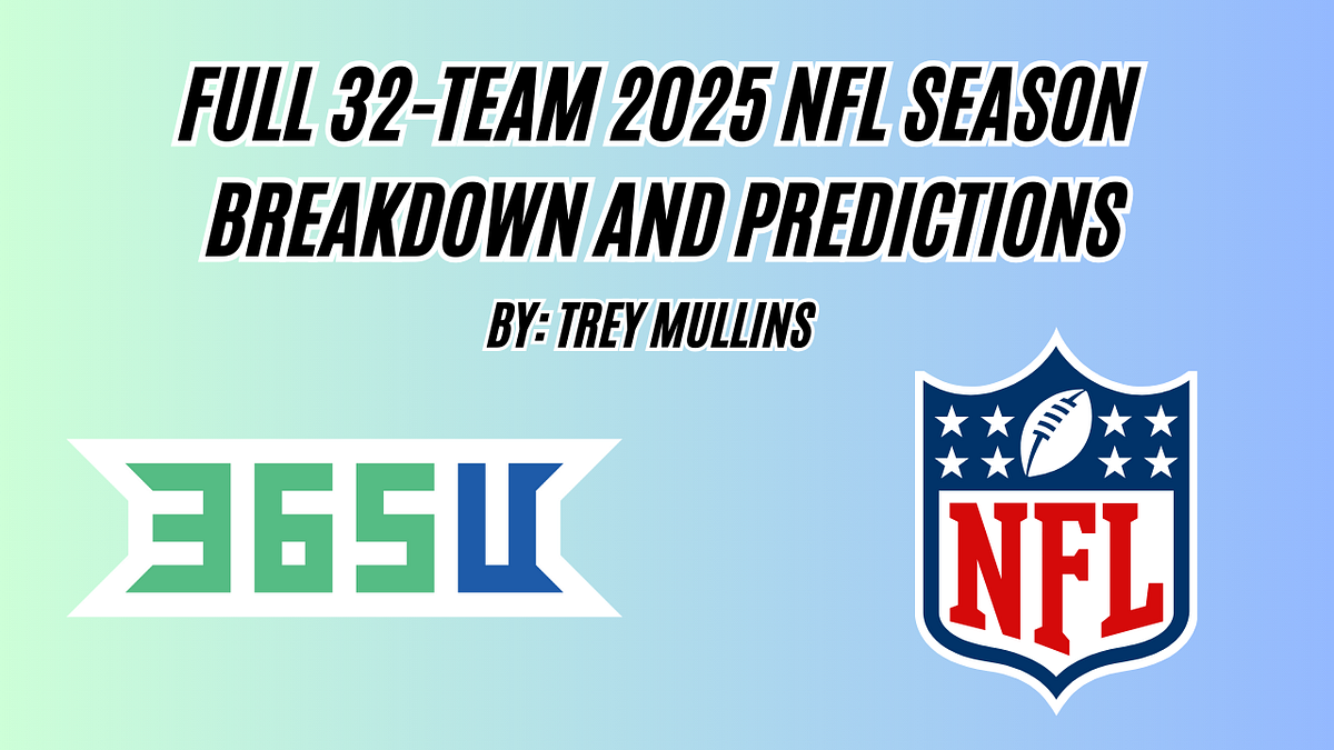 Full 32-Team 2025 NFL Season Breakdown and Predictions | by 365U | Sep ...
