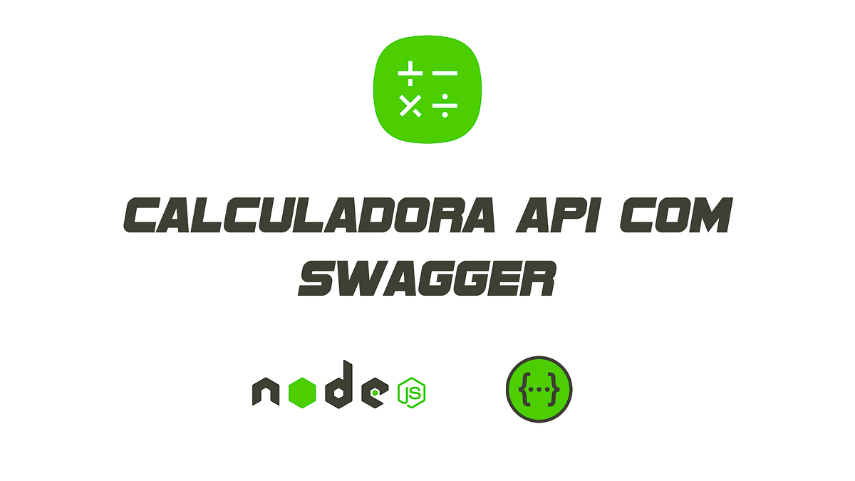Calculadora API com Swagger. O Swagger permite descrever a estrutura… | by Bruno Jesus | Medium