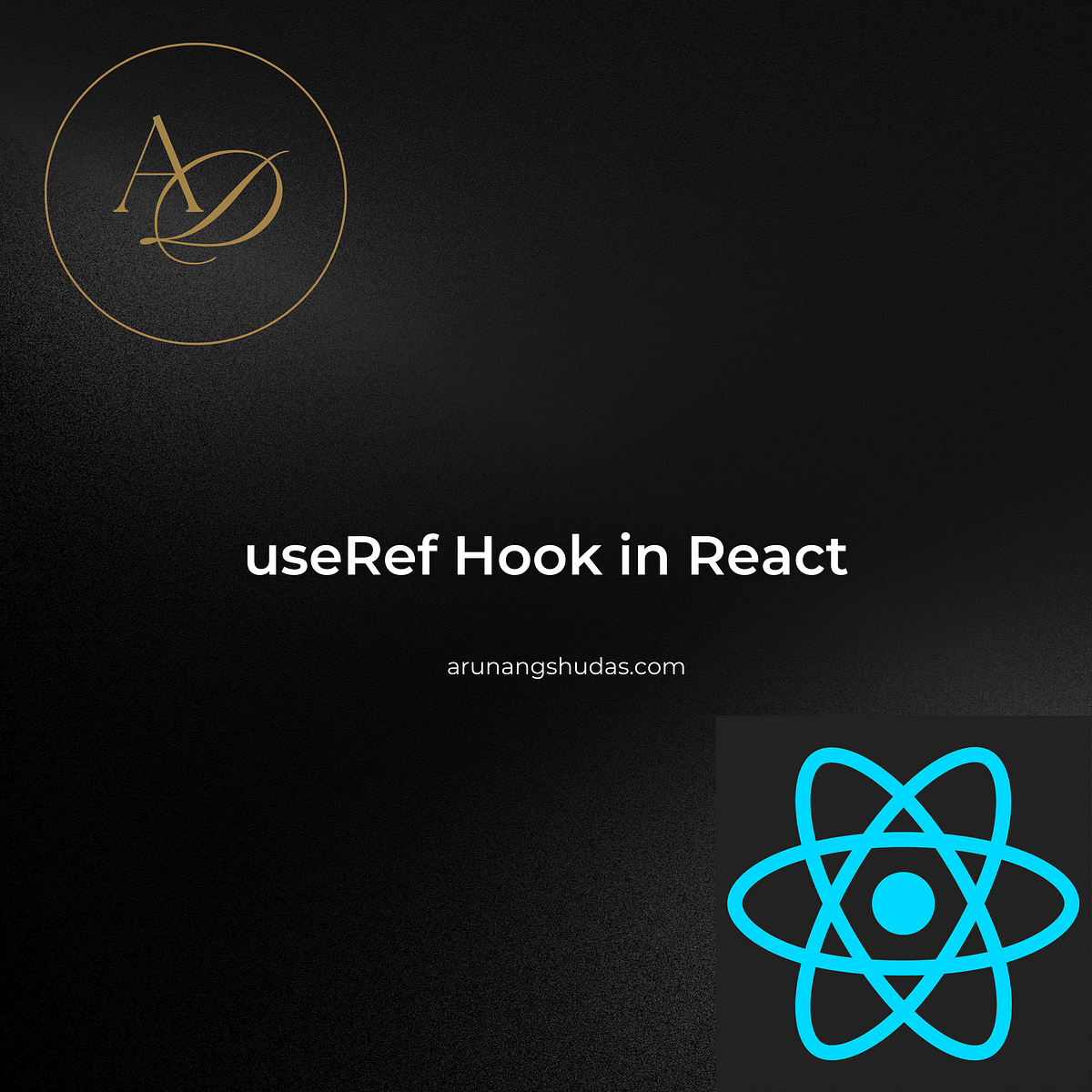 useRef Hook. In web development, React has firmly… | by Arunangshu Das | Medium