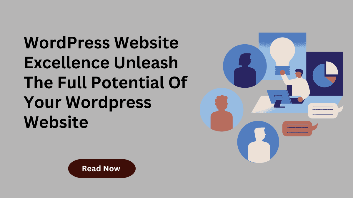 WordPress Website Excellence Unleash The Full Potential Of Your ...