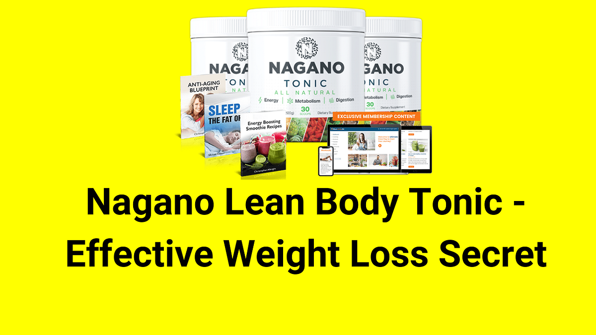 Nagano Lean Body Tonic — Ideal Figure, More Confidence | by Jzobdeanva | Jun, 2024 | Medium