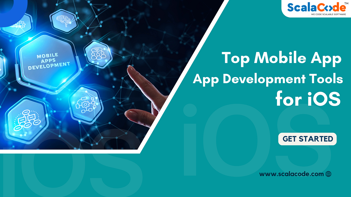 Top Mobile App Development Tools for iOS | by ScalaCode | Medium