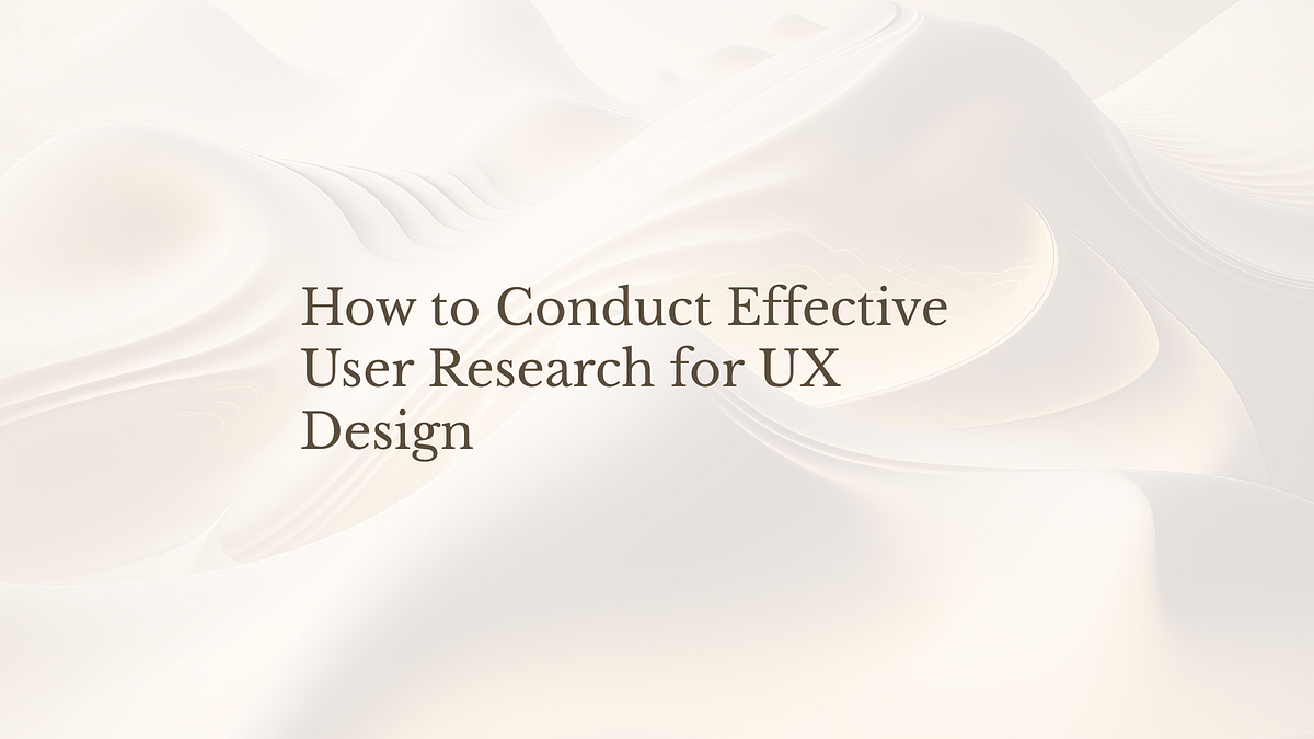 How to Conduct Effective User Research for UX Design | by Flowwies ...