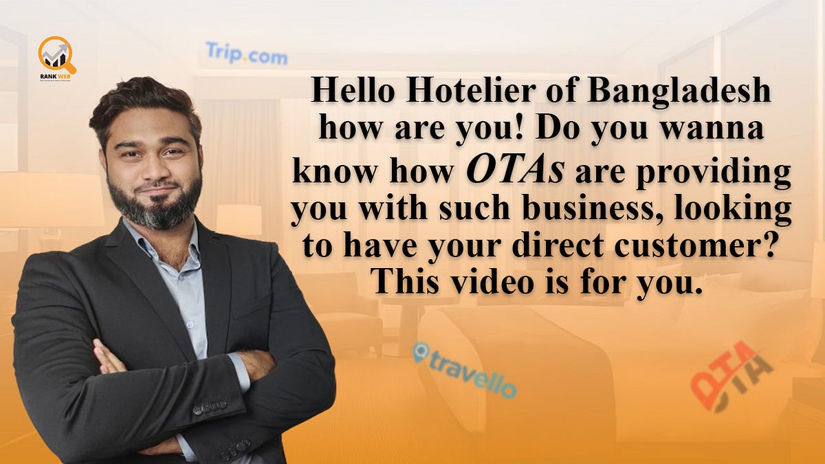 Hello Hotelier of Bangladesh how are you! Do you wanna know how OTAs ...