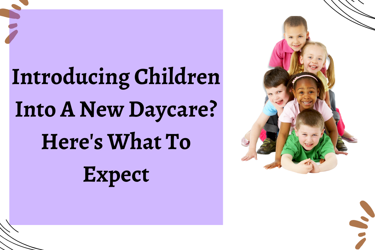 Introducing Children Into A New Daycare? Here’s What To Expect | by St ...