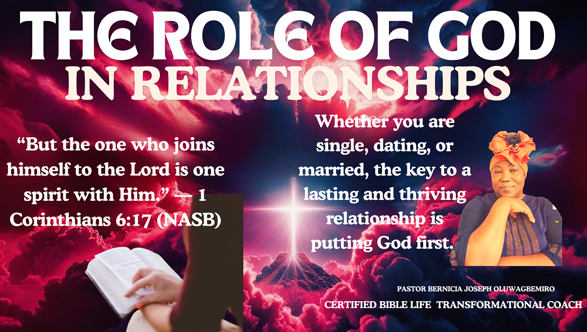 Understanding the Role of God in Relationaships. | by Bernicia Joseph | Divine Transformational ...