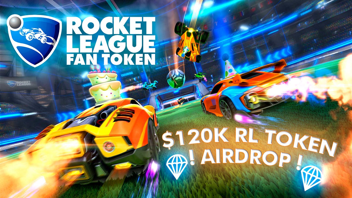 $120k RL Airdrop! (by Rocket League Fan Token) | by Rocket League Fan ...