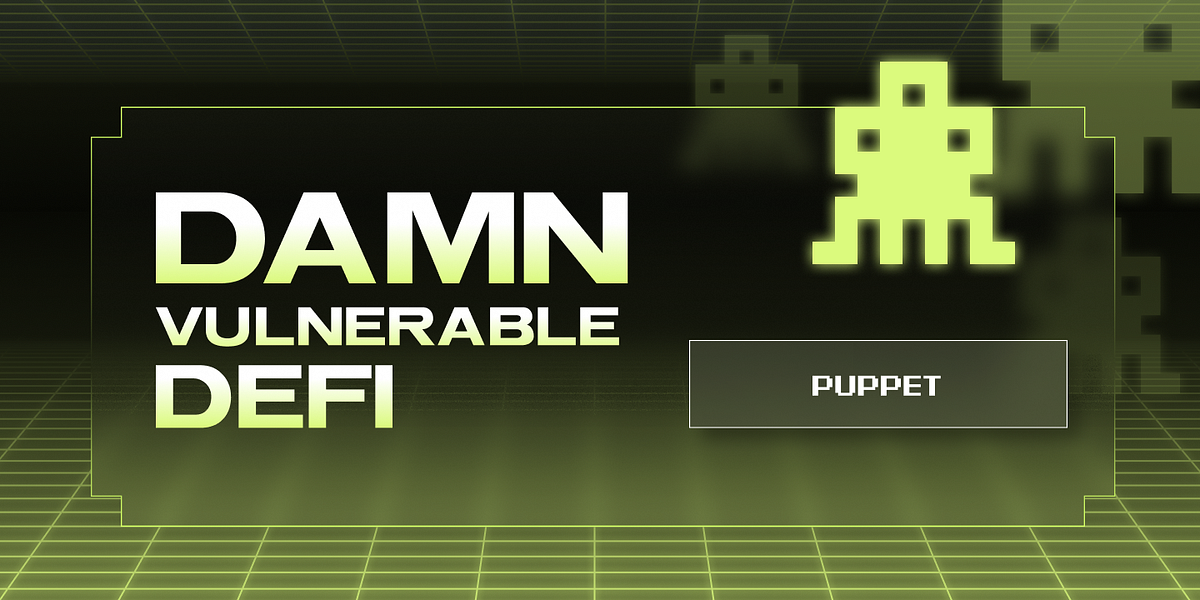 Damn Vulnerable DeFi: Puppet. Challenge 8 | by Zokyo | Zokyo_io | Medium