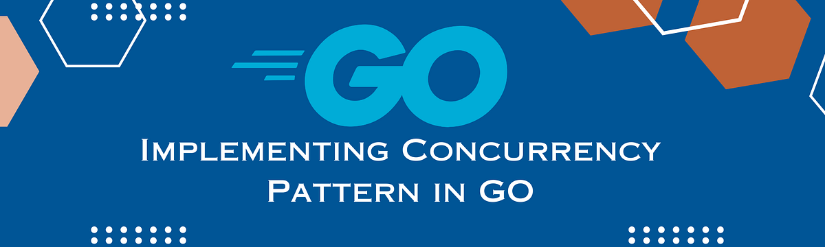 Implementing Concurrency Pattern in Go. | by Qasim Hafeez | Jan, 2024 ...
