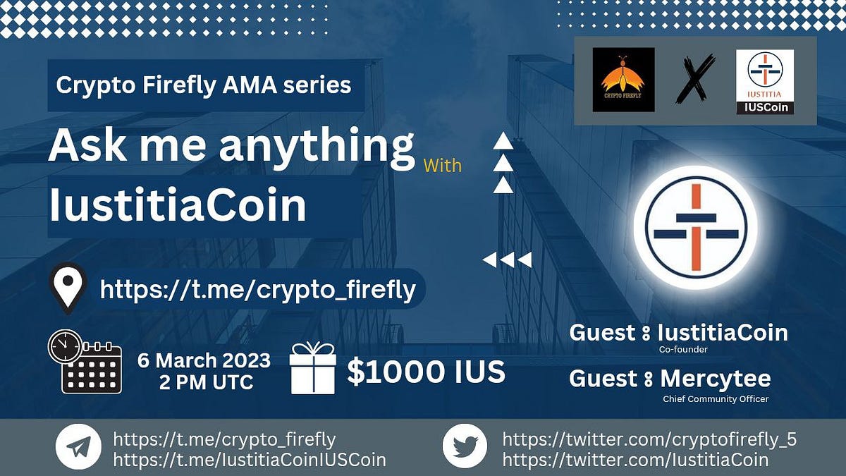 AMA Recap: Crypto Firefly x Iustitiacoin. | by Crypto Firefly | Medium