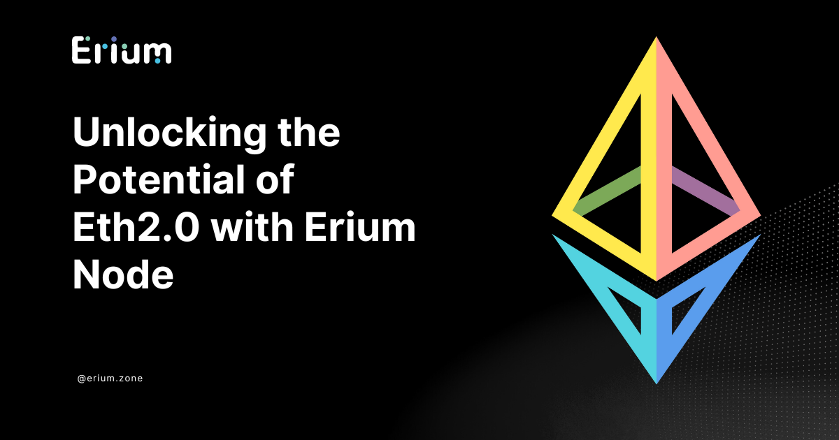 Unlocking the Potential of Eth2.0 with Erium Node: A Guide for Investors | by Erium.zone | Medium