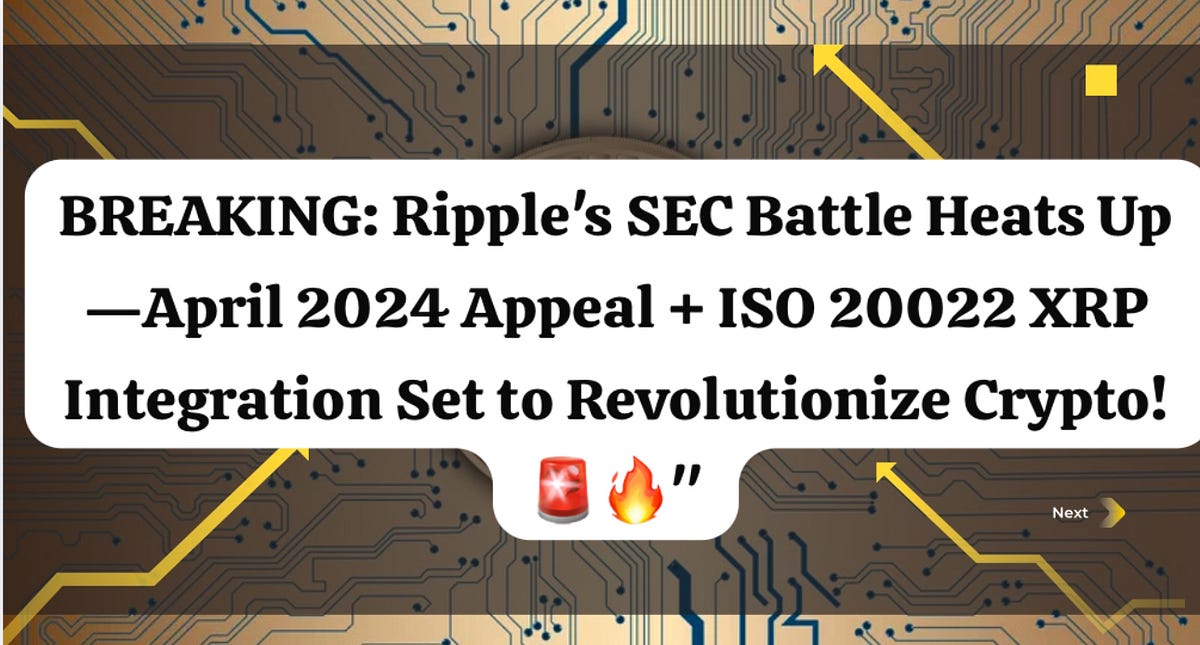 BREAKING: Ripple’s SEC Battle Heats Up — April 2024 Appeal + ISO 20022 XRP Integration Set to ...