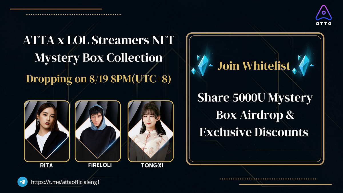Exclusive Drop: ATTA x LOL Streamer NFT Mystery Box Collection with Up ...