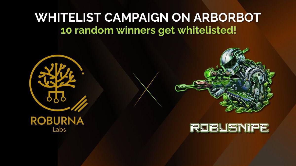 RoburnaLabs Whitelist Campaign on ArborBot - Roburna Official - Medium