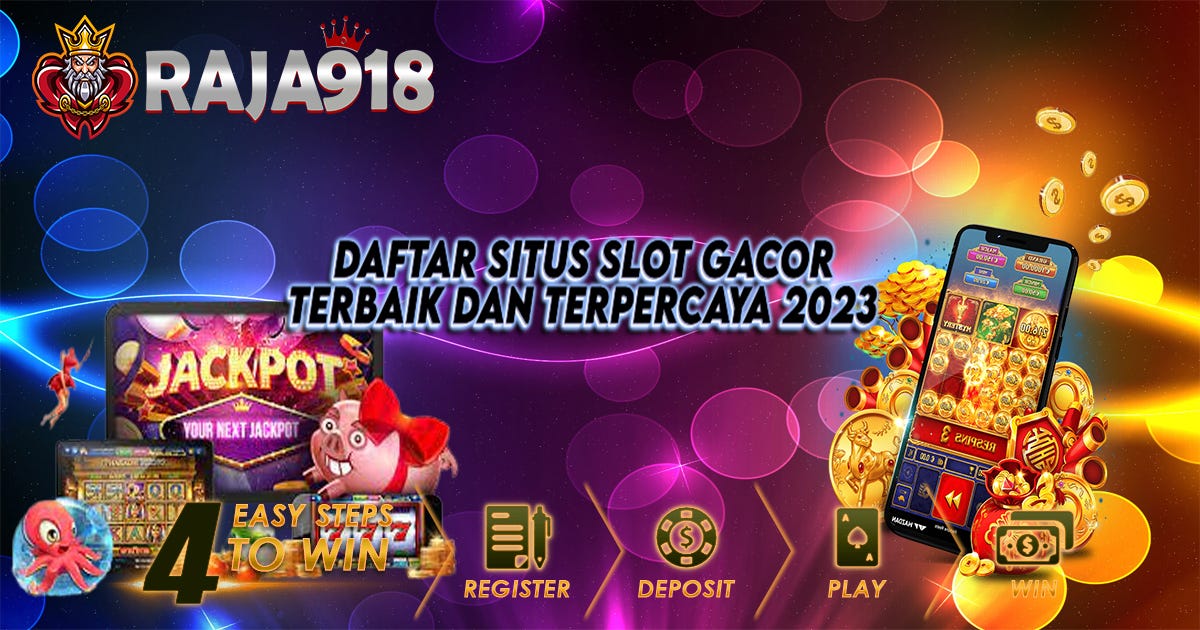 RAJA918 SLOT ONLINE DENGAN SEMUA GEMA YANG TERLENGKAP 2023 | by ...