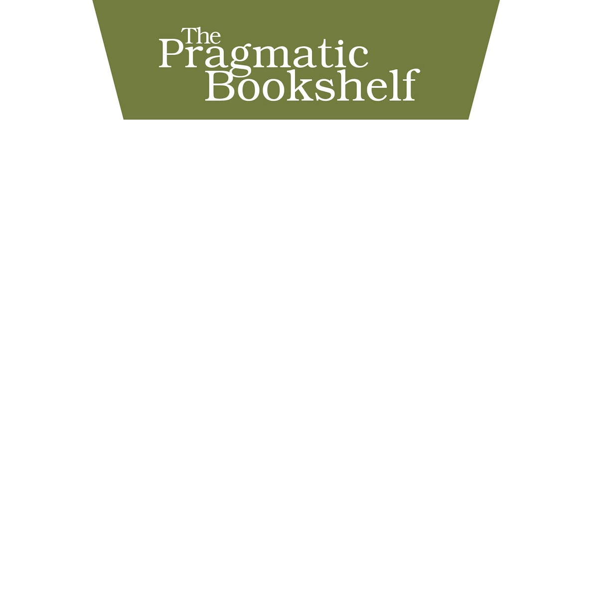 The Pragmatic Bookshelf - The Pragmatic Programmers - Medium