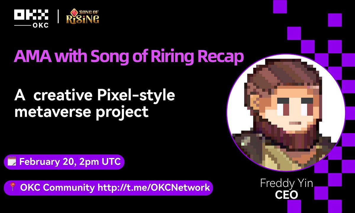 Song of Rising&OKC AMA Recap. On Feb 20th, 2pm UTC, CEO of Song of ...