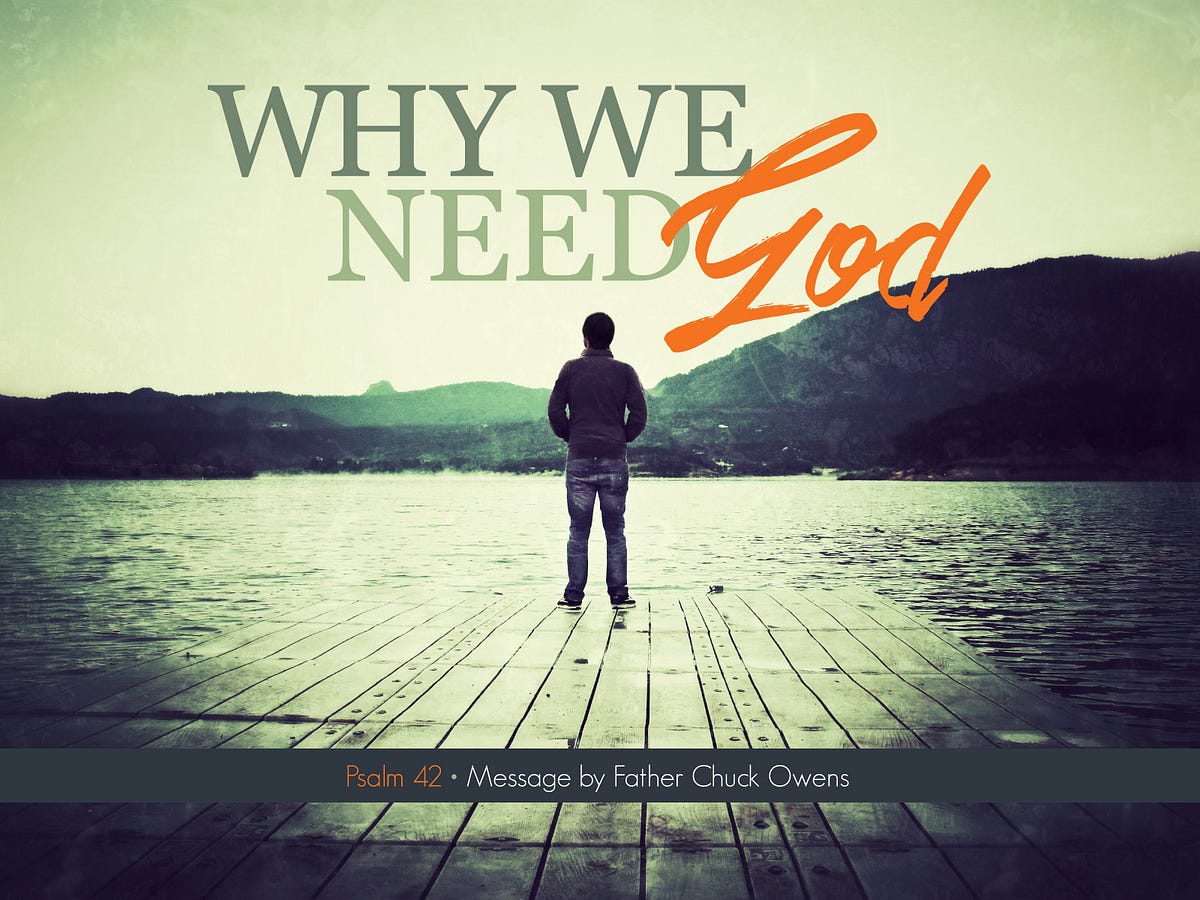 Why do we need God?. When I was a child, I had a strong… | by A. W. A ...
