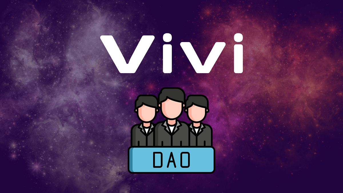 Introducing ViviDAO: A Decentralized Autonomous Organization for the ...