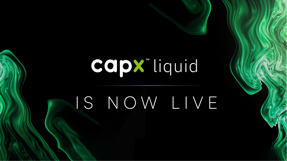 Introducing Capx Liquid. Capx Liquid at its core is a group of… | by ...