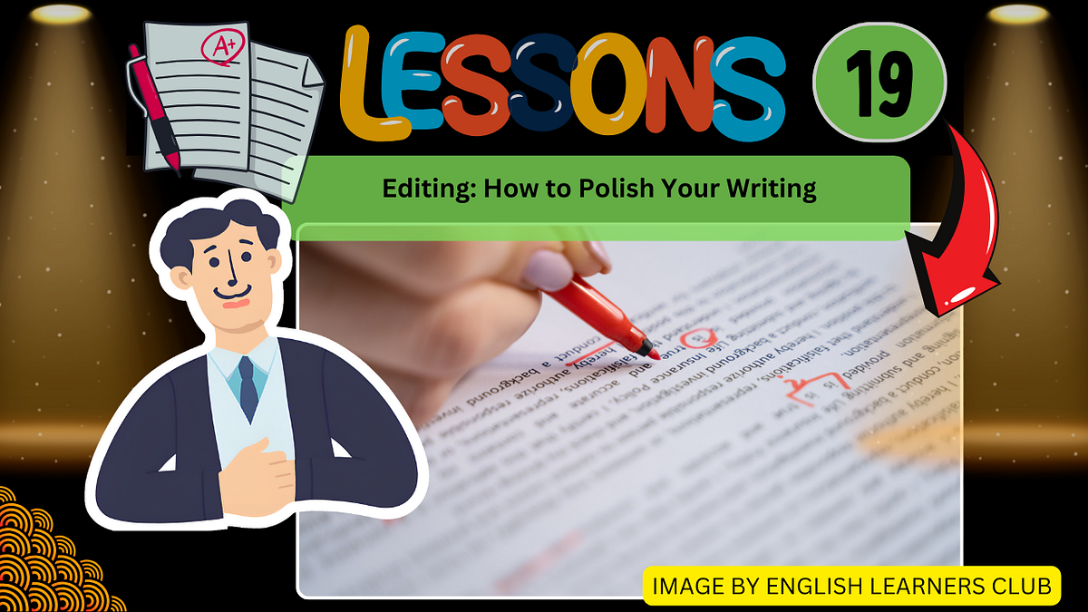How to Polish Your Writing. Turn Your Words from Rough Draft to… | by ...