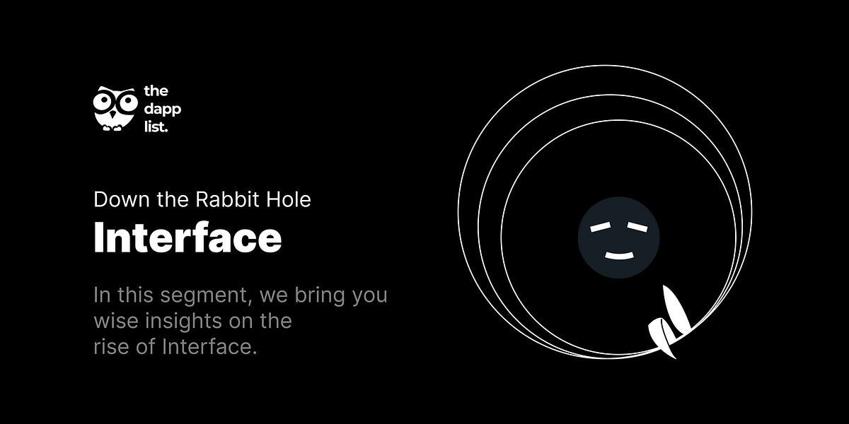 Down the Rabbit Hole: Interface. Вы хотите изучить Web3, используя ...