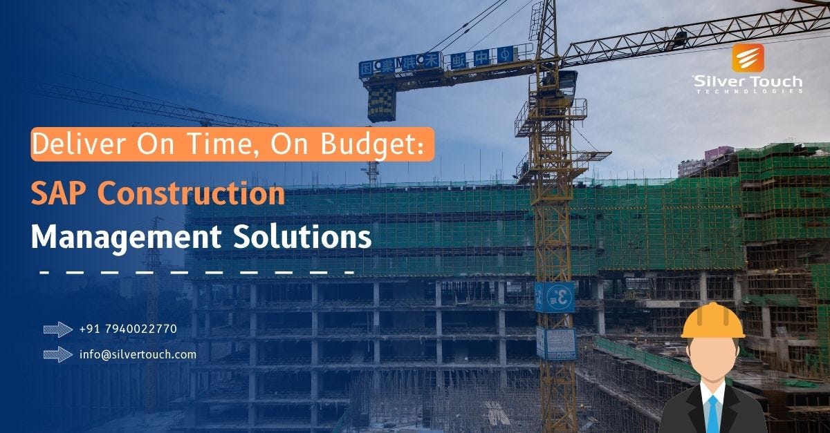 The Benefits of SAP’s Construction Project Management | by Silver Touch ...