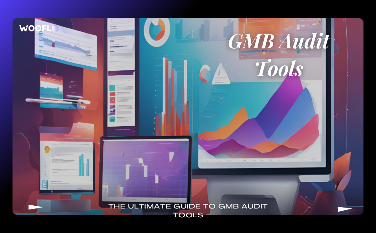 The Ultimate Guide to GMB Audit Tools | by Wooflo Services | Jan, 2025 | Medium