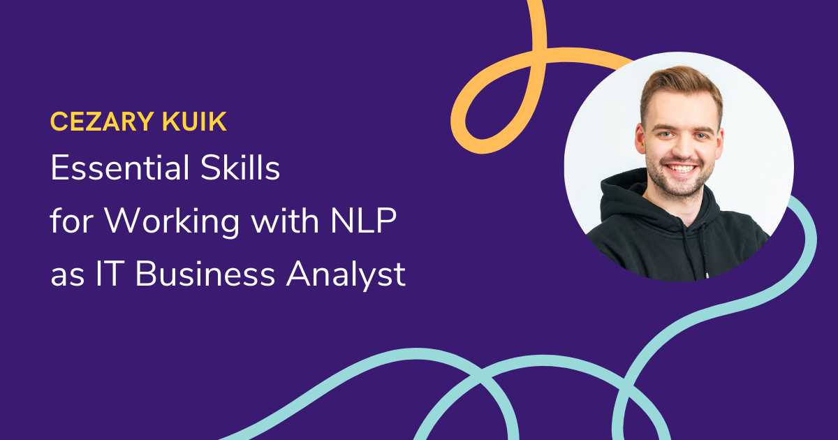Essential Skills for Working with NLP as IT Business Analyst | by ...