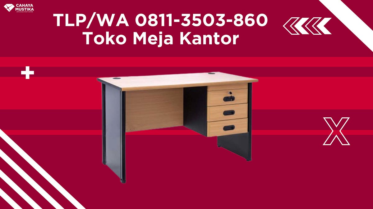 HP : 081–1350–3860 — Toko Meja Kantor Minimalis di Malang | by ...