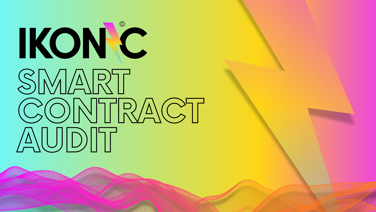 IKONIC Completes Smart Contract Audit | by Dogukan | Ikonic | Medium