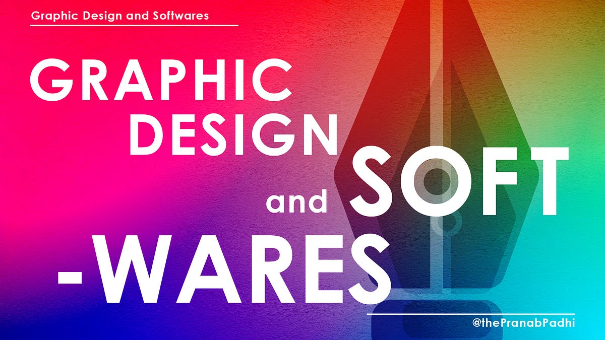 Graphic Design and Softwares. How studying a particular software is ...