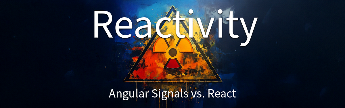 Angular Signals vs. React: A Deep Dive into Reactivity | by Sreekumar P | Medium