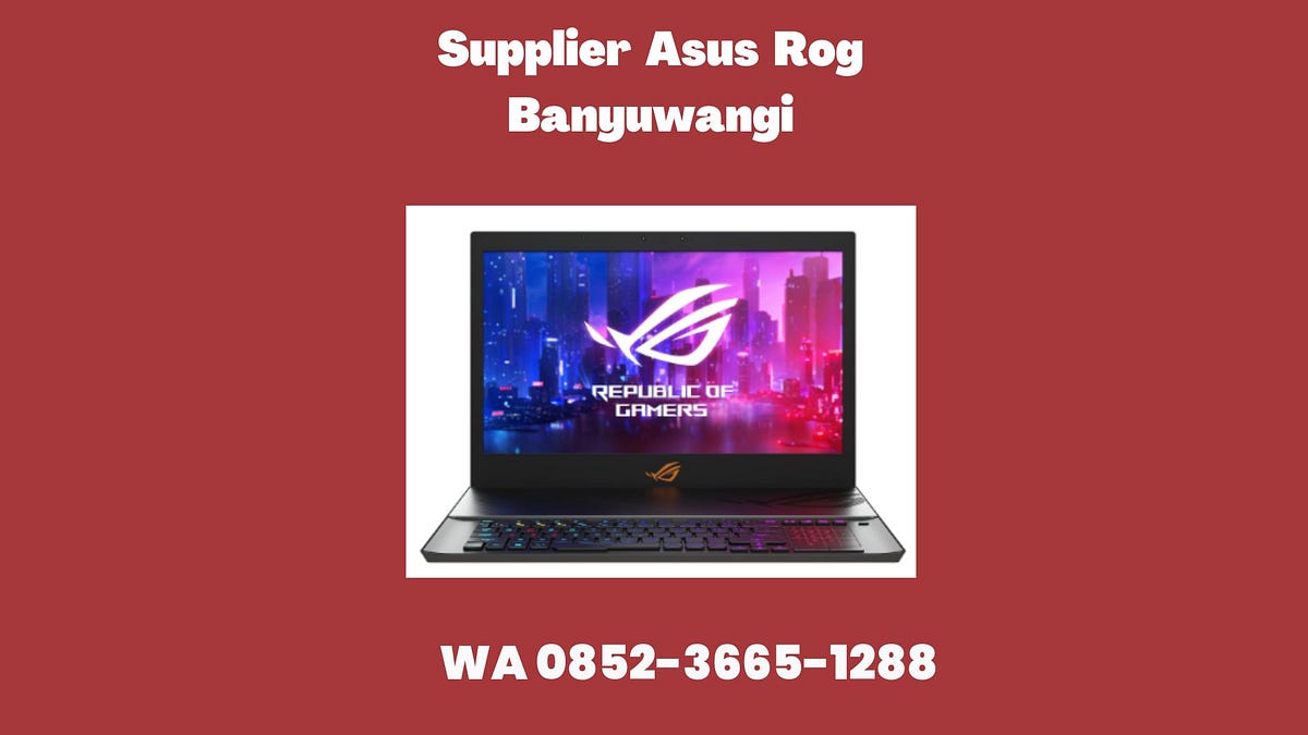 Supplier Asus Rog Laptop G15 Banyuwangi , Wa. 085236651288 | by ...