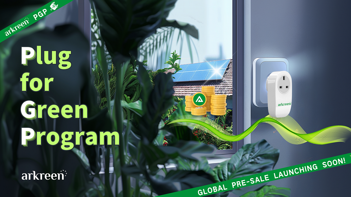 Arkreen’s ‘Plug for Green Program(PGP)’: Empowering Individuals to ...