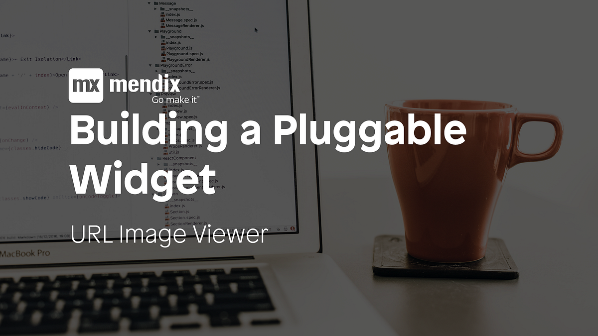 Building a pluggable widget — URL Image Viewer | by Ryan Mocke | Mendix Community | Medium