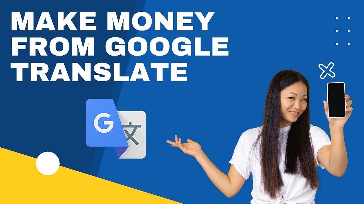 Make Over $43.80 Every 30 Minutes with Google Translate (2024 Method ...