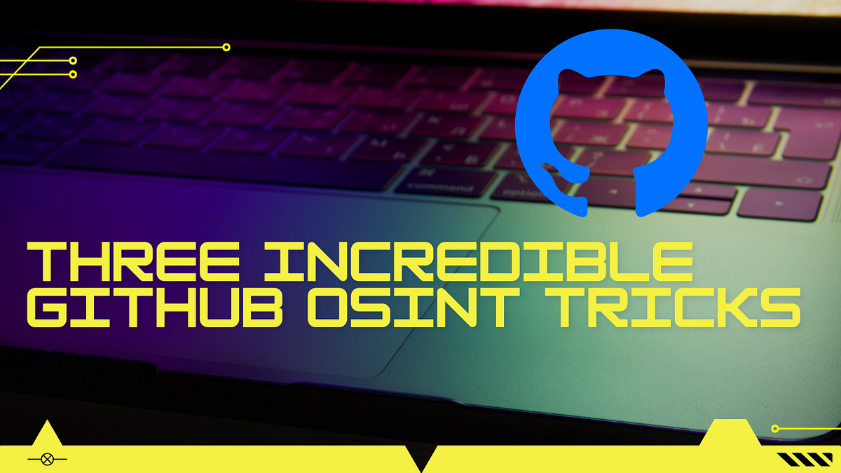 Three incredible GitHub OSINT tricks | CodeX