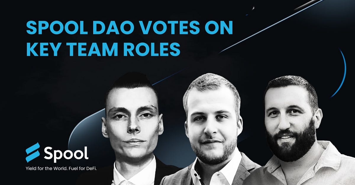 Spool DAO votes on key team roles | by Yelay | Yelay | Medium