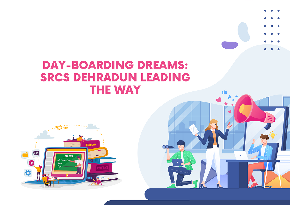 Day-Boarding Dreams: SRCS Dehradun Leading the Way in Day Boarding ...