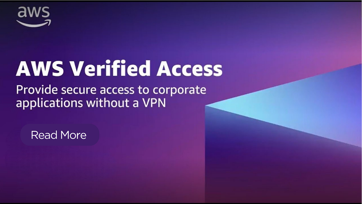 Accessing Internal Applications without VPN: A Guide to AWS Verified Access | by Rehmanabdul ...