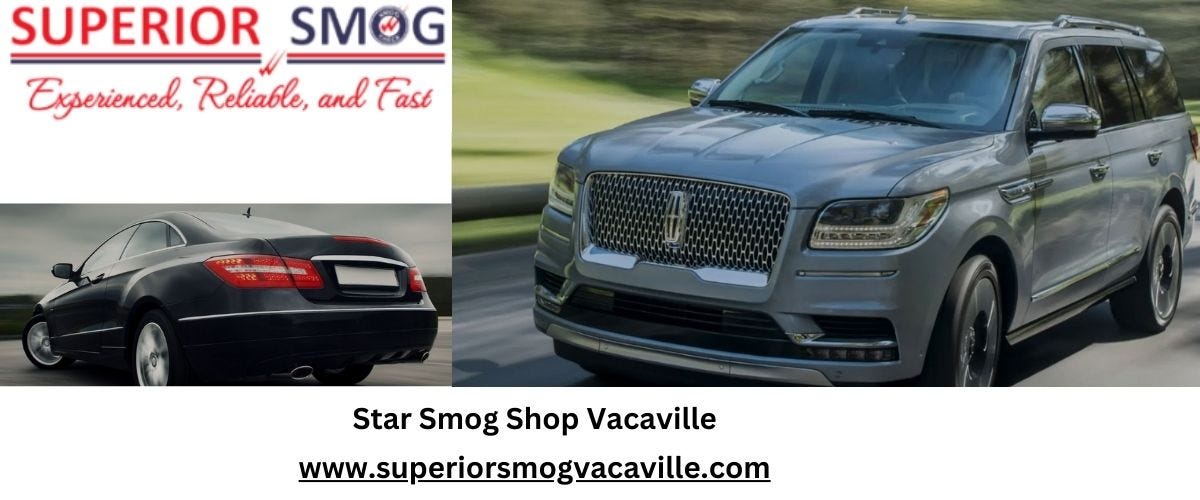 Star Smog Shop Vacaville — Superior Smog Check - Best Smog Shop ...