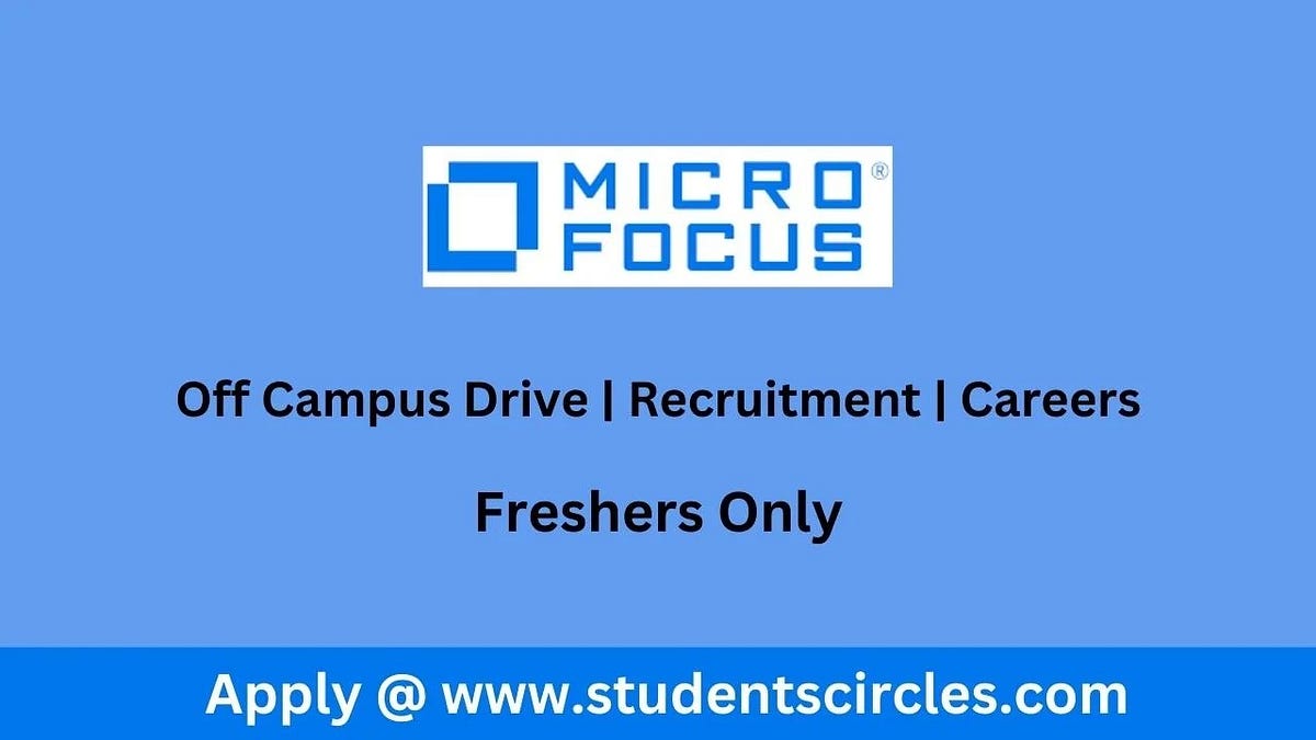 Micro Focus Off Campus Drive 2023 | Fresher | Direct Link | by V G Selvam | apuzzindia | Medium