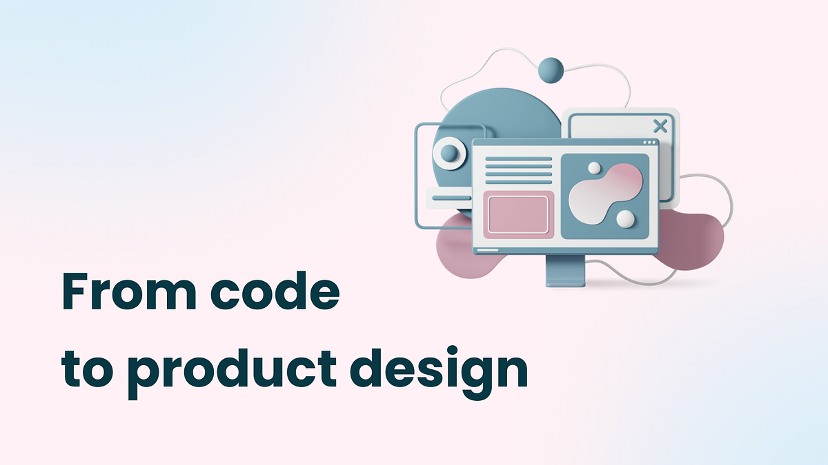 From software engineer to product designer | by Natasha Girish ...