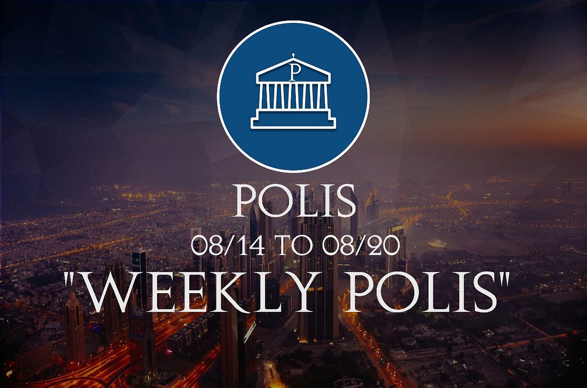 Polis Project Weekly Updates (08/14 to 08/20) | by Polis Chain | Polis ...